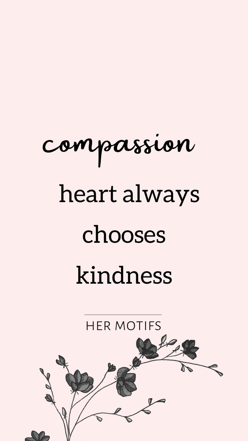 100 True Compassionate Quotes | Her Motifs