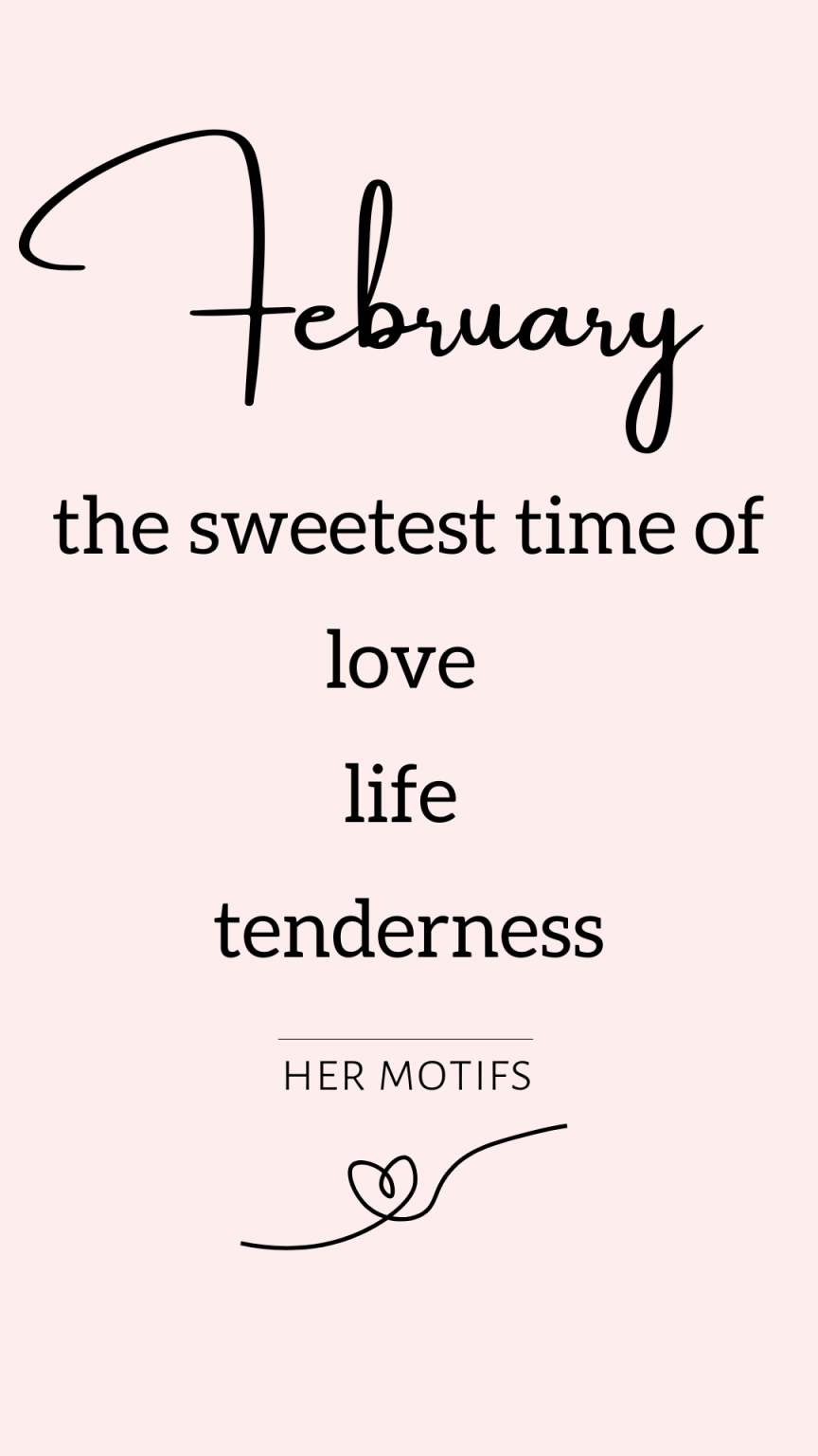 100 February Sweet Quotes | Her Motifs