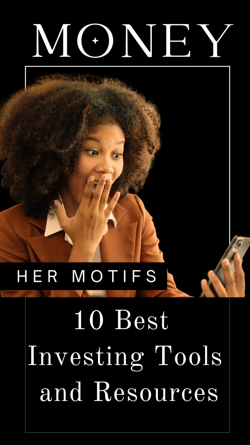 10 Best Investing Tools and Resources | Her Motifs