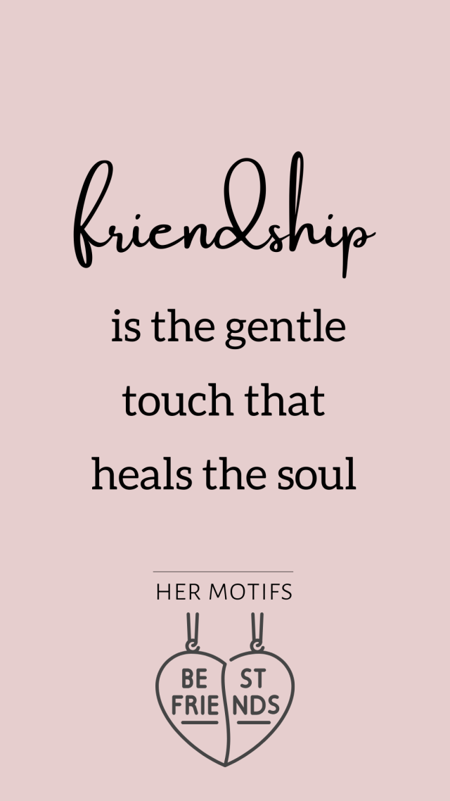 100 Quotes About Friendship | Her Motifs